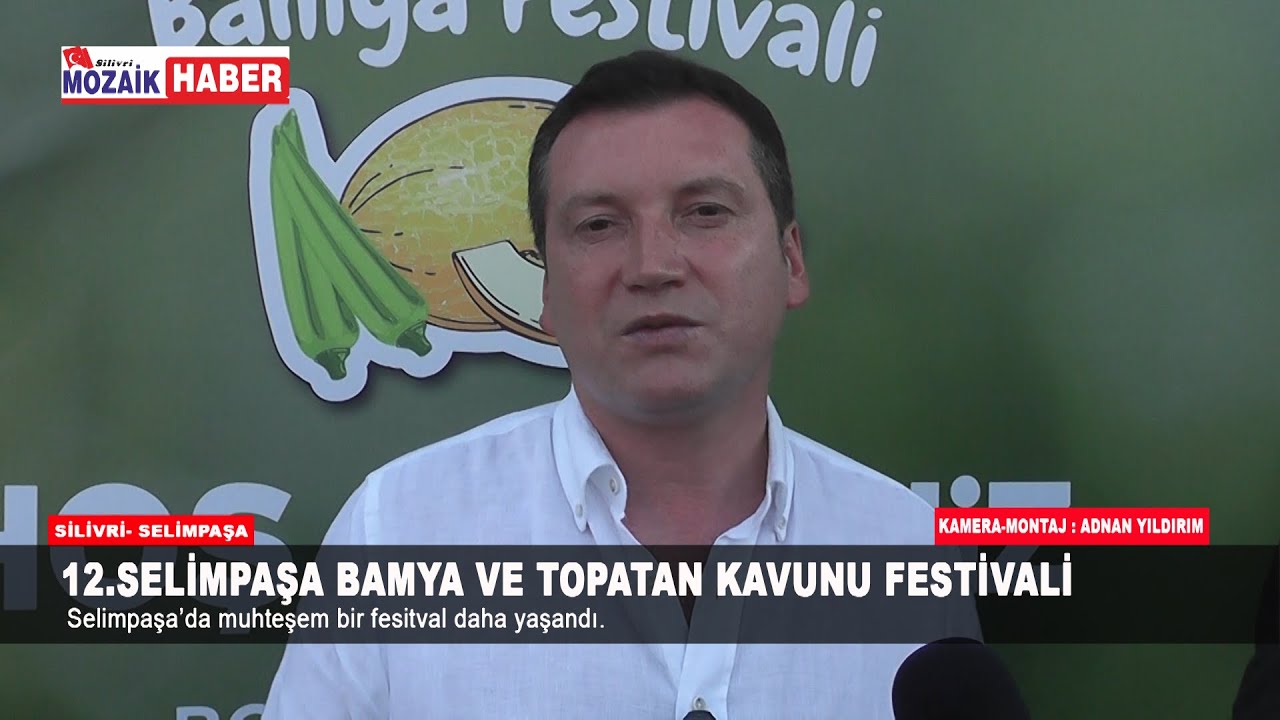 #12.Silivri, Selimpaşa Bamya Topatan Kavun Festivali (03 08 2024) - YouTube