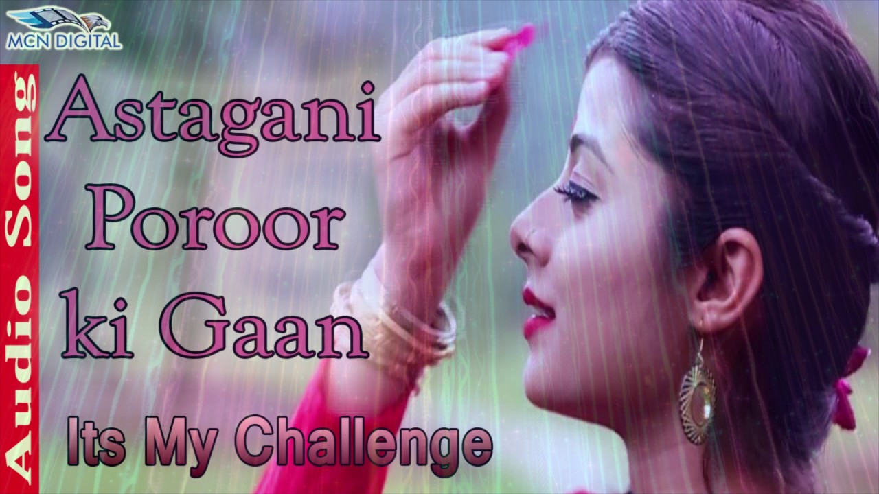 Astagani Poroor ki gaan Song | Its My Challenge Romantic Assamese Album ...