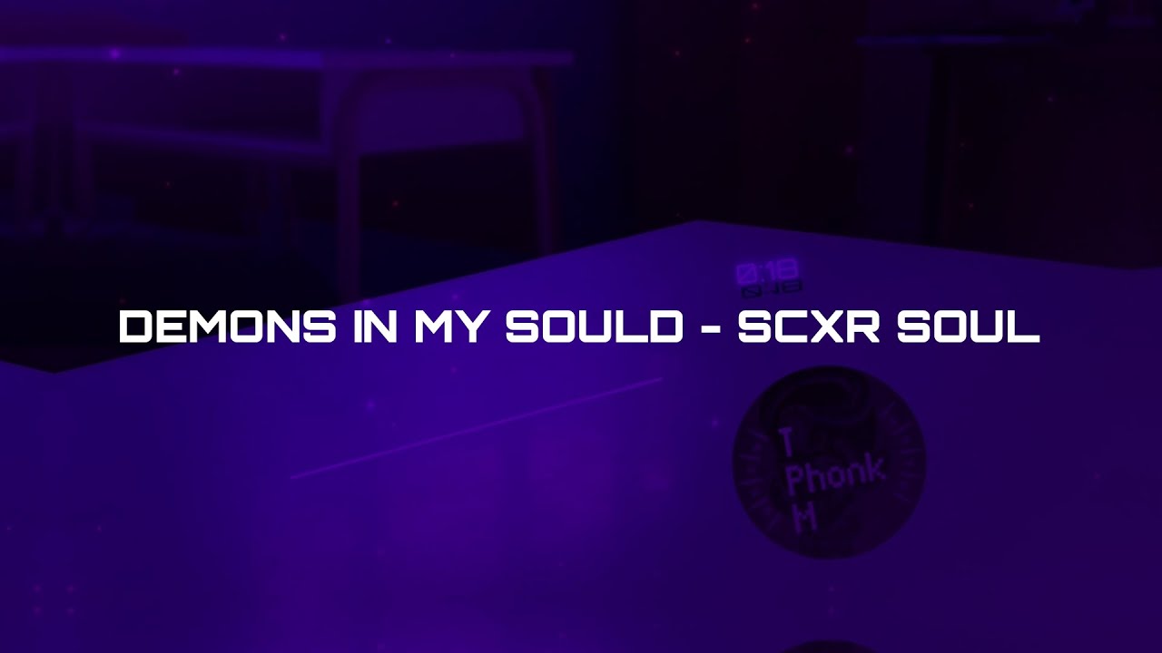 SCXR SOUL - DEMONS IN MY SOUL - YouTube
