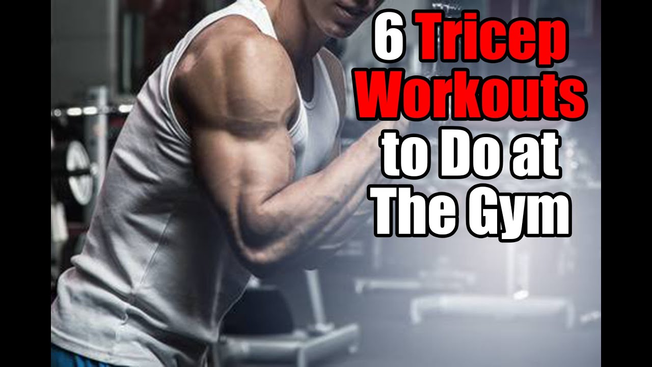 6 Best Triceps Exercises for Bigger Arms 10-12 reps 3 sets - YouTube