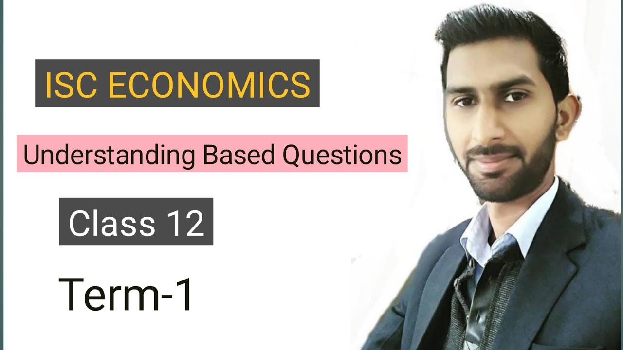 #1Understanding based Questions for Term-1 || ISC || Economics || class ...