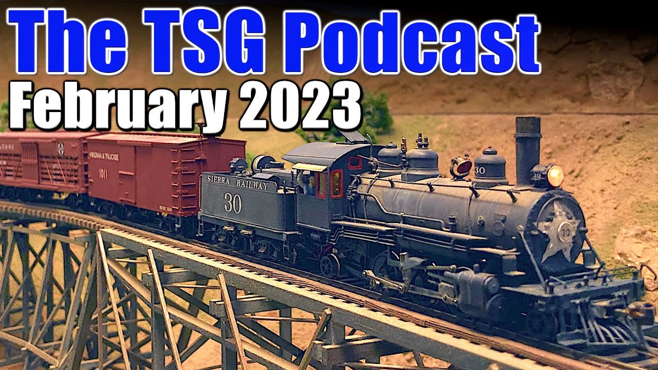 TSG Multimedia Podcast February 2023 All Things Trains - YouTube
