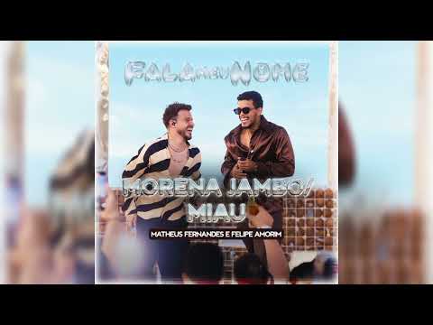Matheus Fernandes e Felipe Amorim - Morena Jambo - Música Nova 