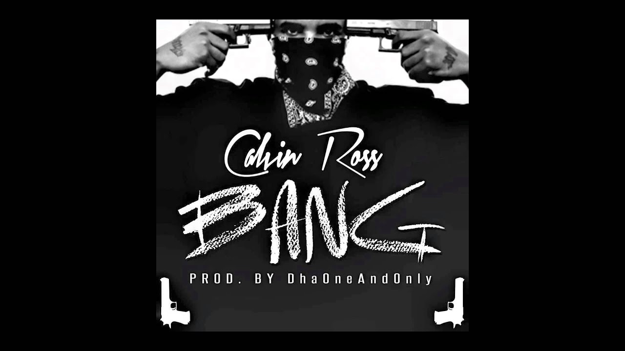 Calvin Ross - Bang (Audio) - YouTube