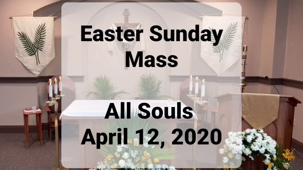 EASTER MASS - All Souls Parish - YouTube