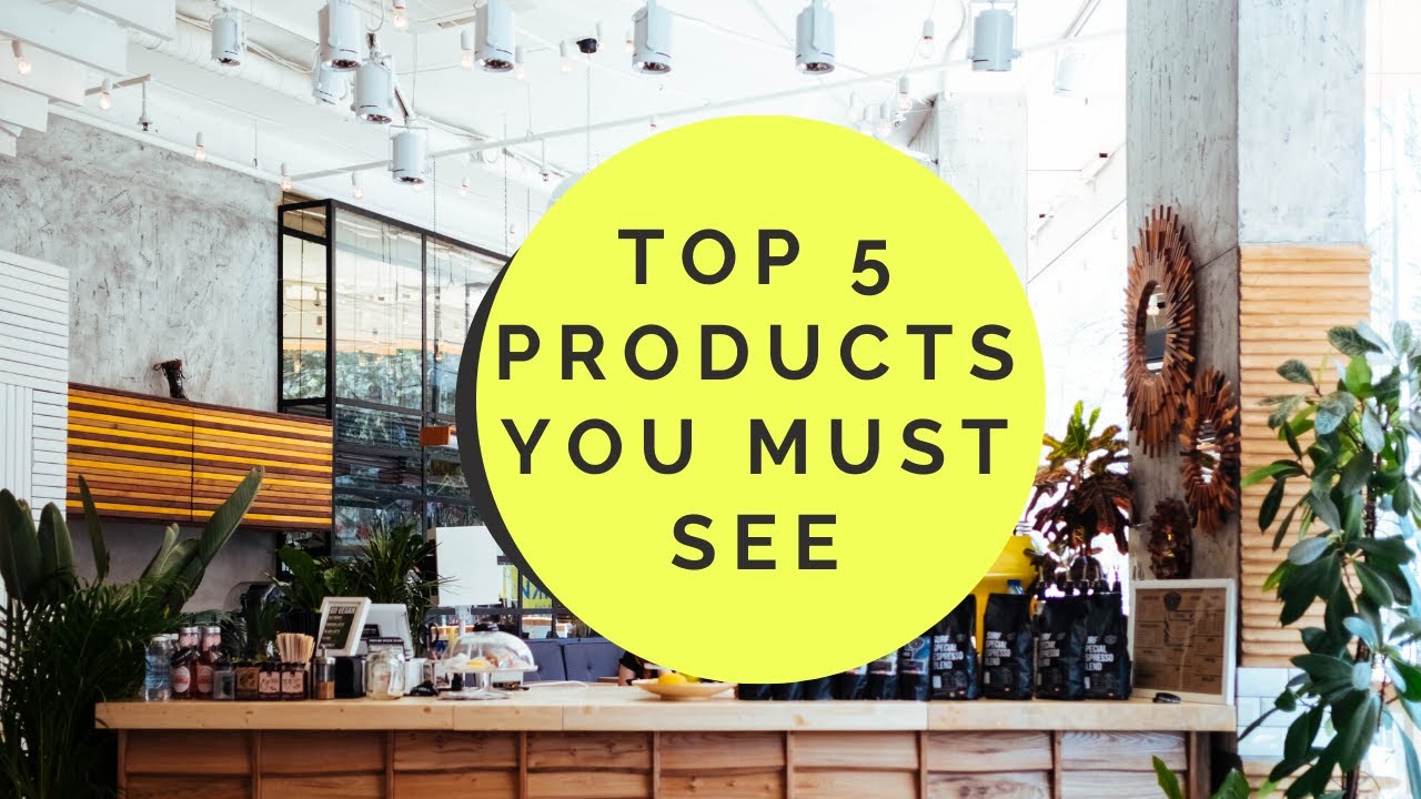 top 5 products you must see - YouTube