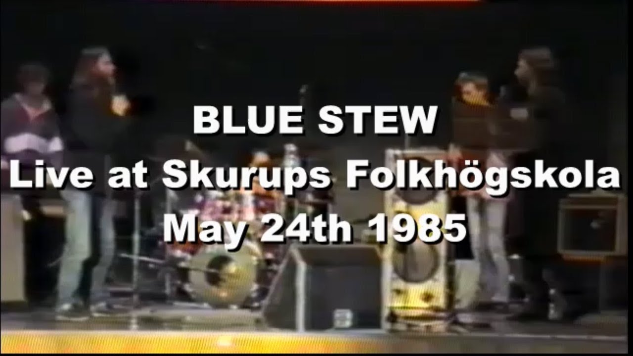 Blue Stew - Live at Skurups Folkhögskola May 24th1985 - YouTube