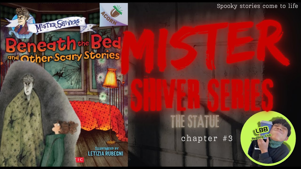 Mister Shiver:|Beneath the Bed and other scary stories | THe Statue ...