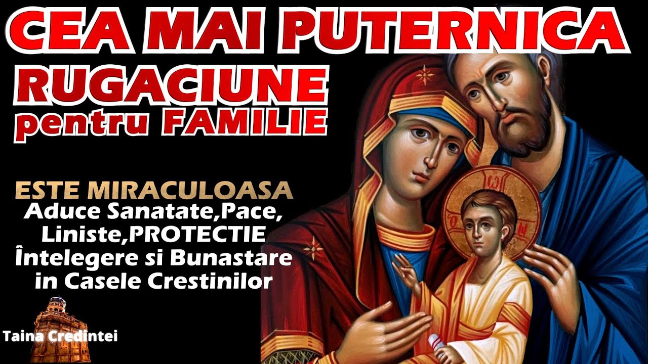 Cea mai puternica rugaciune pentru Familie I Liniste I ARMONIE I PACE I ...