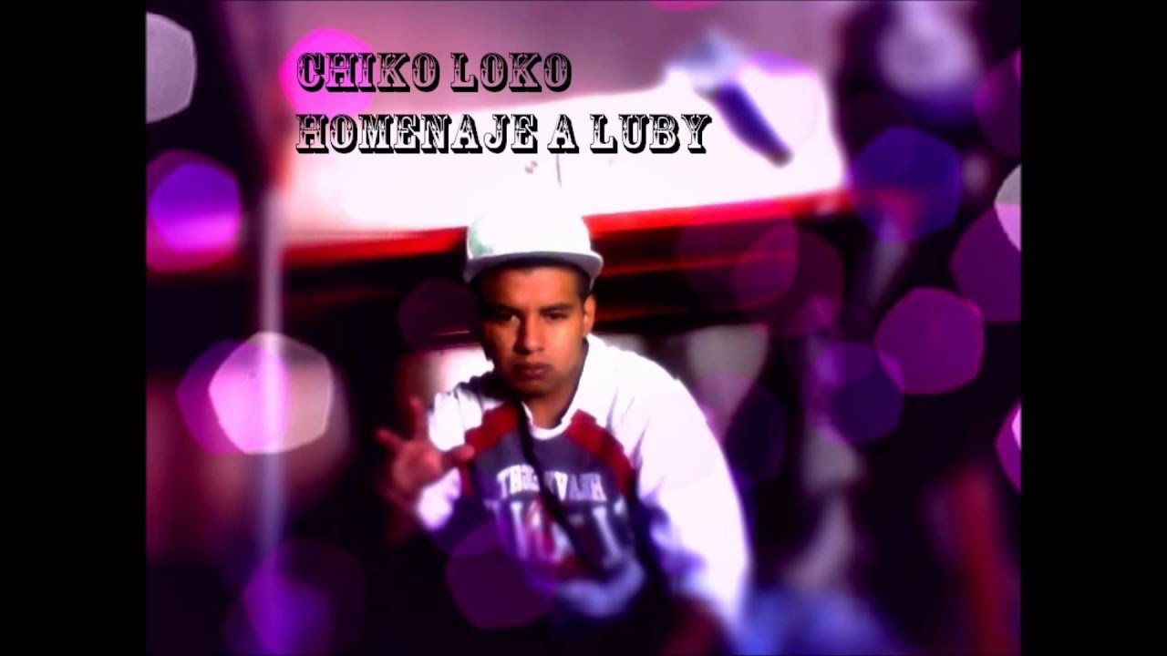 chiko loko homenaje a luby - YouTube