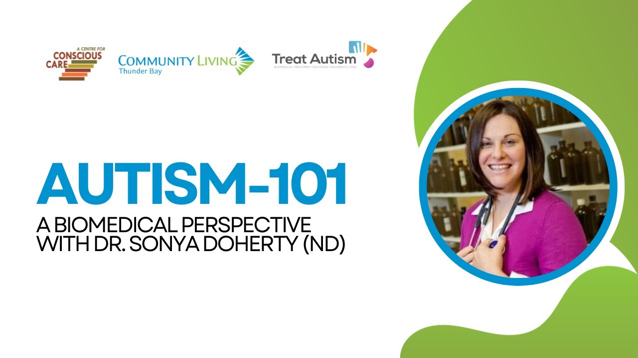 Autism 101- A Biomedical Perspective with Dr. Sonya Doherty (ND) - YouTube