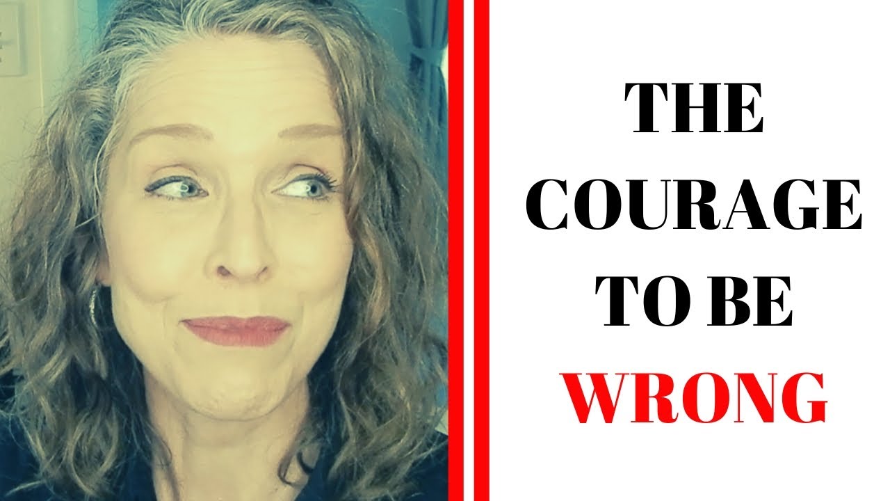 The Courage to Get It Wrong | How Getting it Wrong Can Help You Get it ...