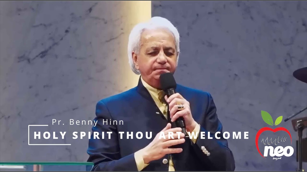 HOLY SPIRIT THOU ART WELCOME BENNY HINN - YouTube
