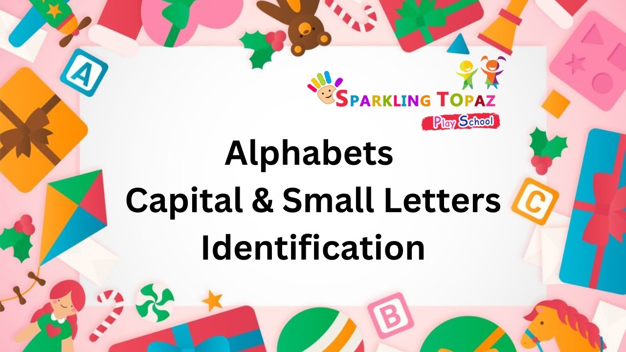 Alphabets Capital & Small Letters Identification | Sparkling Topaz ...