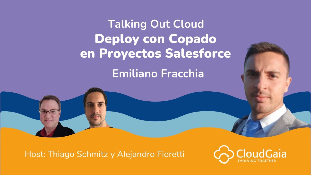 Talking Out Cloud - Deploy con Copado en Proyectos Salesforce | By ...