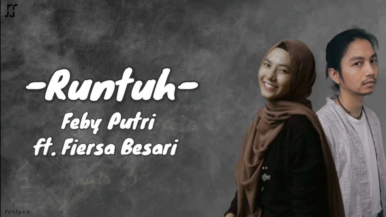 Runtuh - Feby Putri ft. Fiersa Besari (lyrics) - YouTube