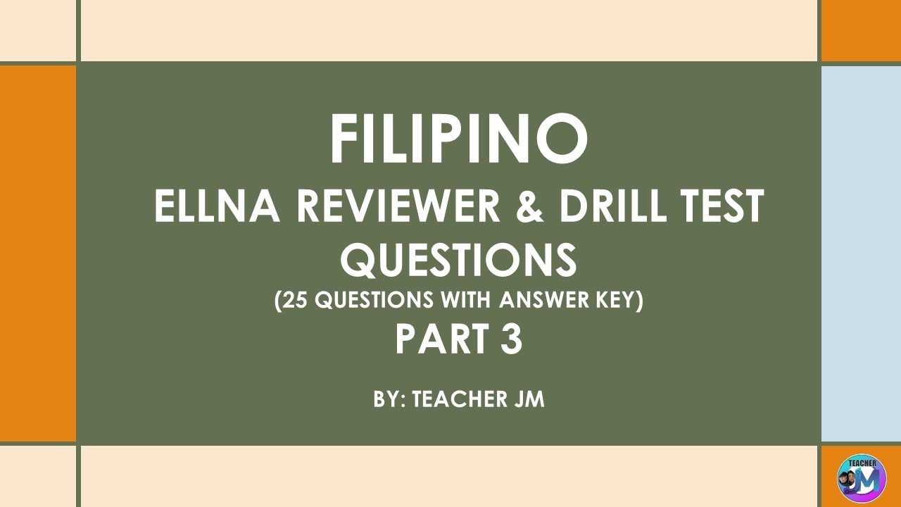 ELLNA Reviewer & Drill Questions FILIPINO Part 3 Early Language ...