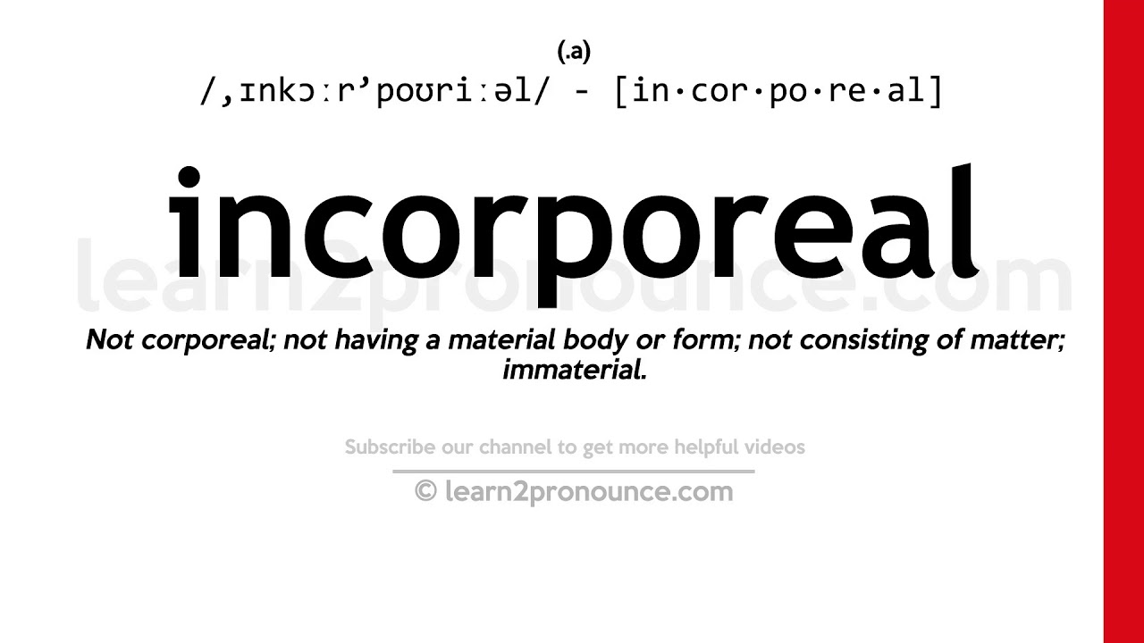 Pronunciation of Incorporeal | Definition of Incorporeal - YouTube