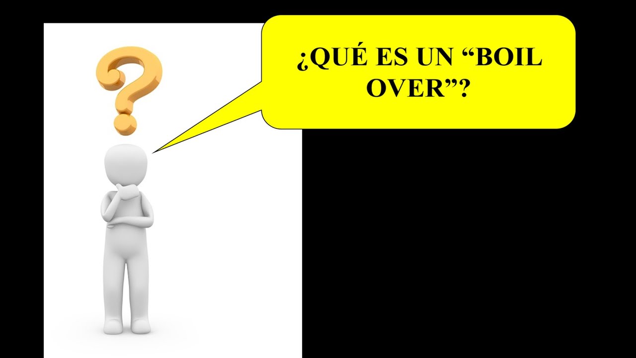 QUE ES UN BOIL OVER - YouTube
