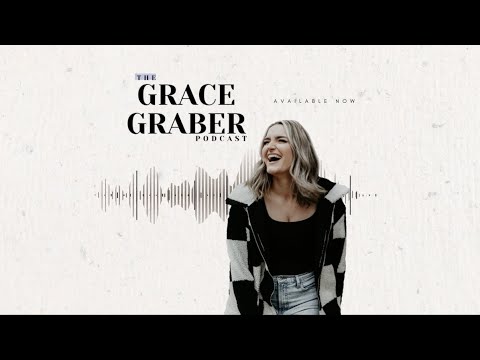 The Grace Graber Podcast - Season 2 - Episode 1 - YouTube