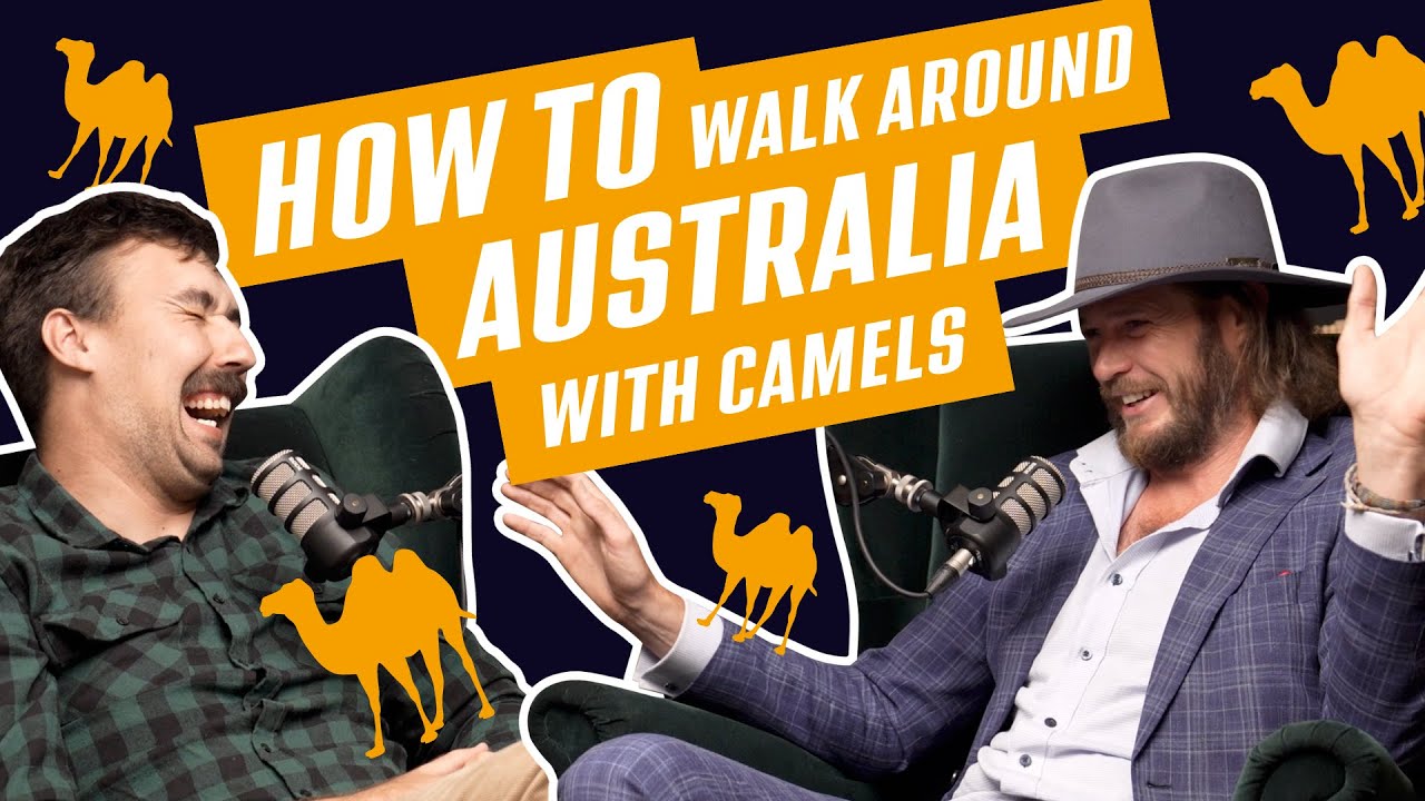 How To Walk Around Australia With Camels with John Elliot - YouTube