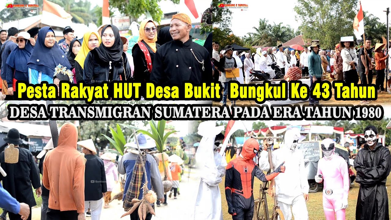 Pesta Rakyat HUT Desa Bukit Bungkul Desa Transmigran Sumatera Tahun 1980 - YouTube