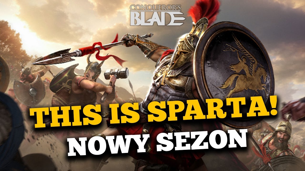 THIS IS SPARTA! - Nowy Sezon Inspirowany 300! - Conqueror's Blade - YouTube