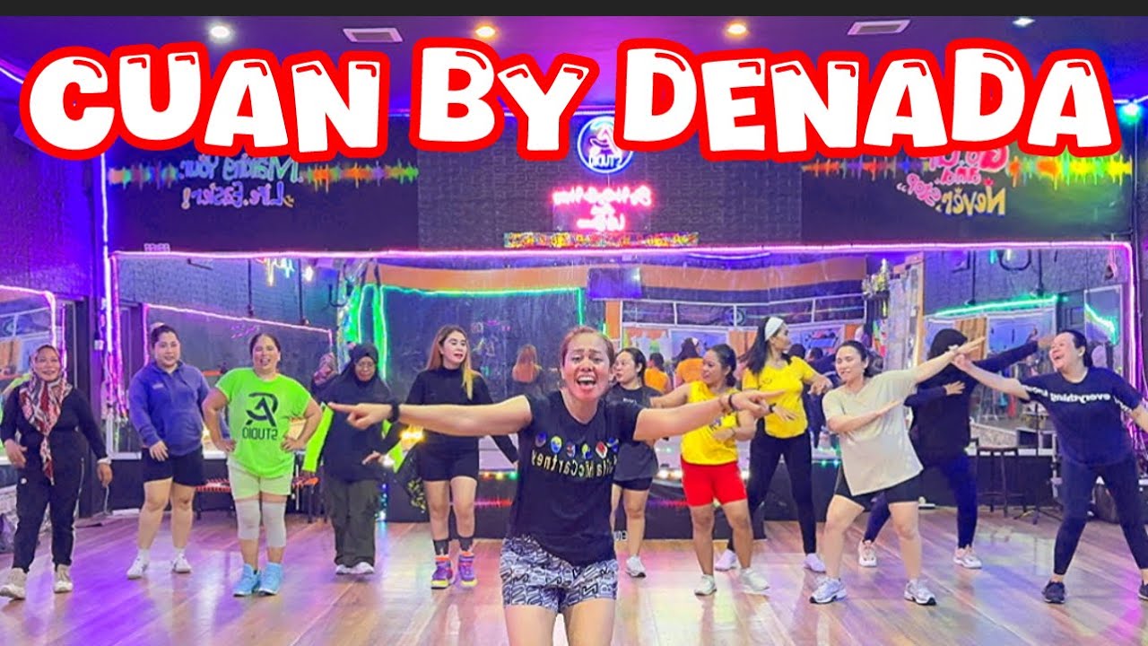 C U A N BY DENADA / DANCE FITNESS,ZUMBA BY CHENCI ARIF - YouTube