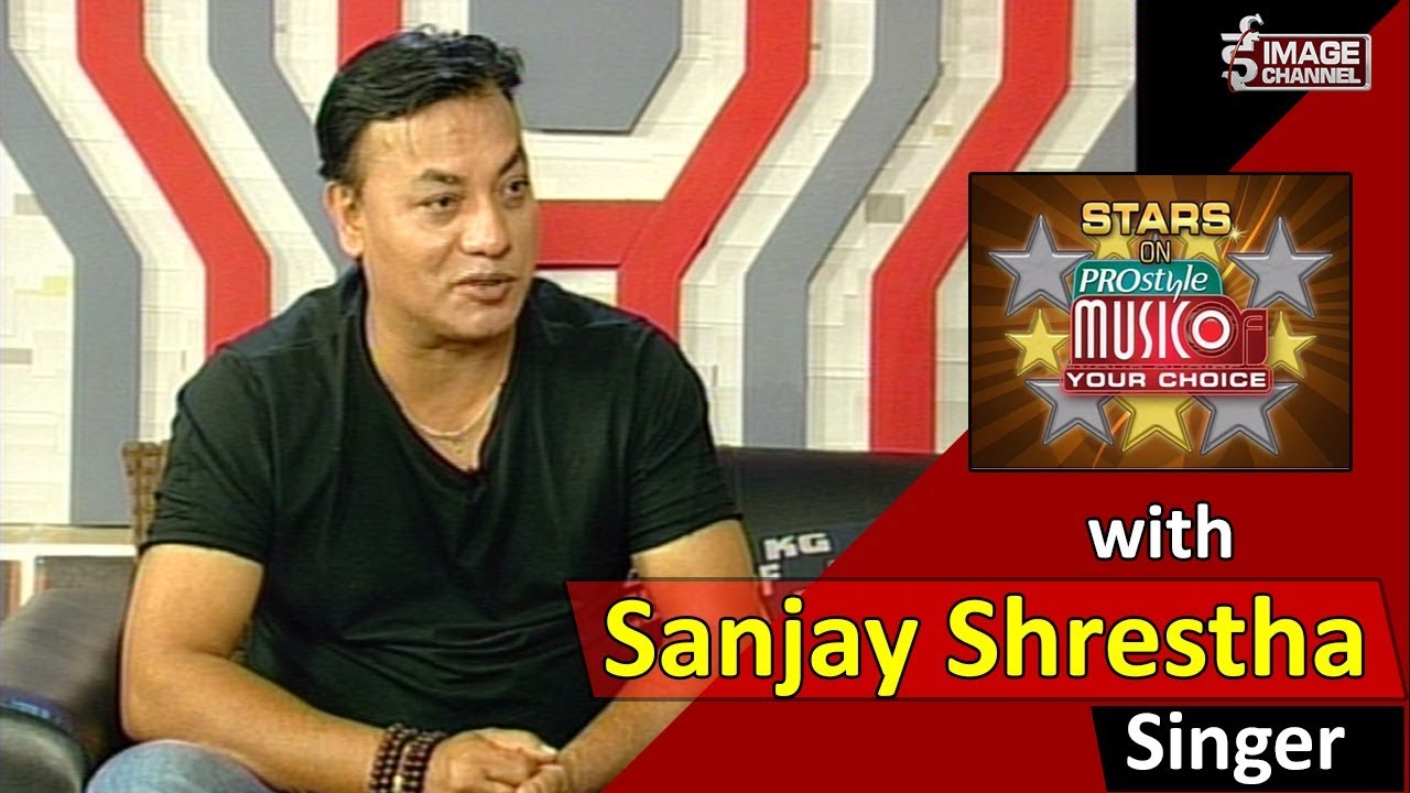 Stars on Music of Your Choice with Sanjay Shrestha , Singer - 2074 - 12 ...