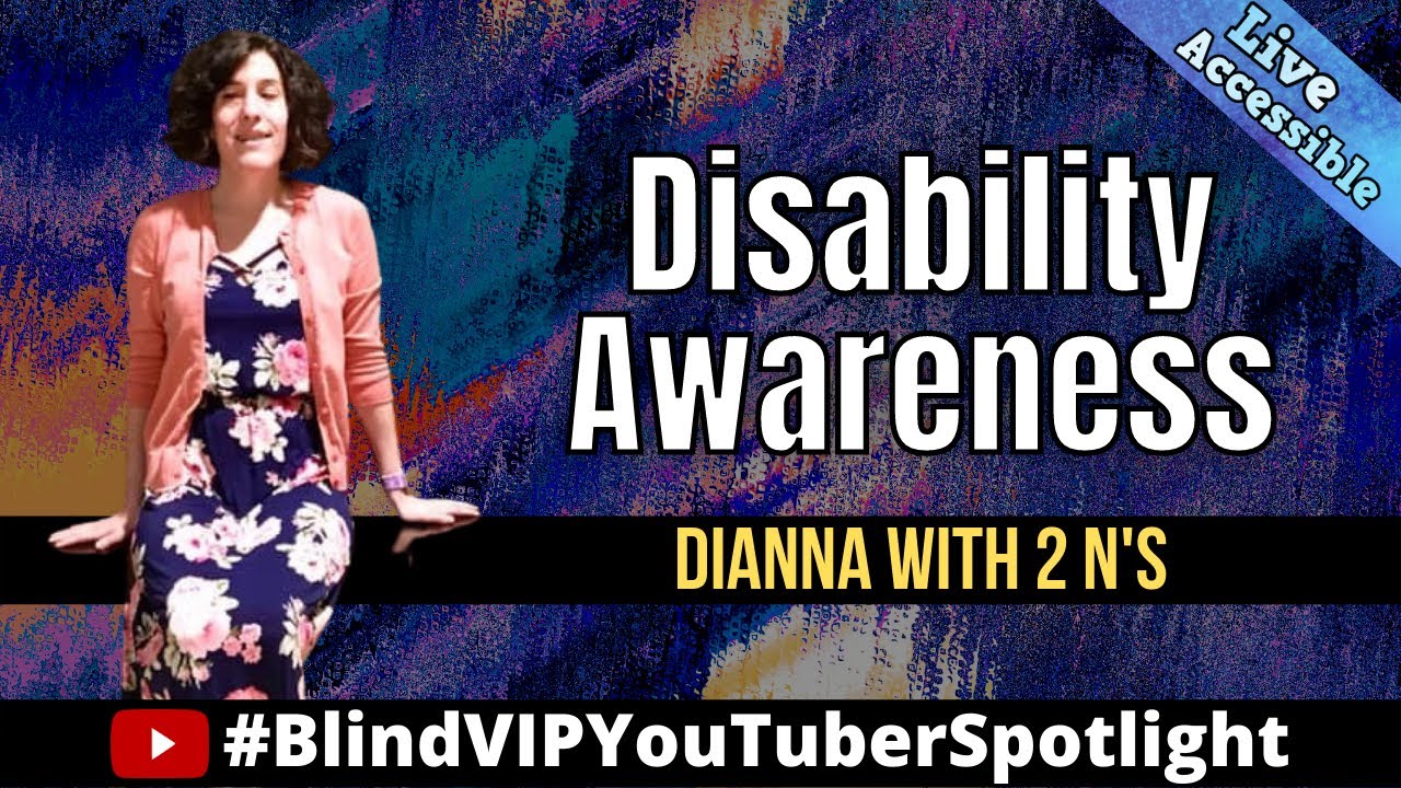 Advocating, Alt Text, and Disability Awareness - Dianna with 2 N's # ...
