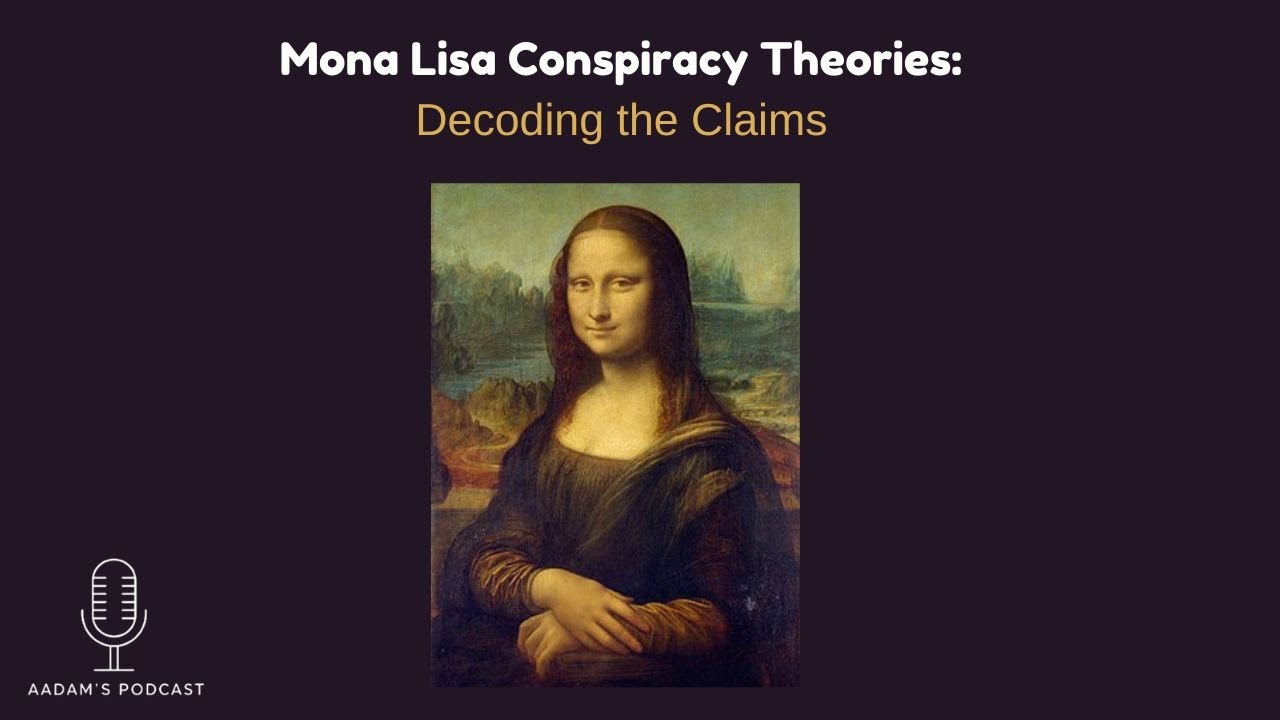 Mona Lisa Conspiracy Theories: Decoding the Claims - YouTube
