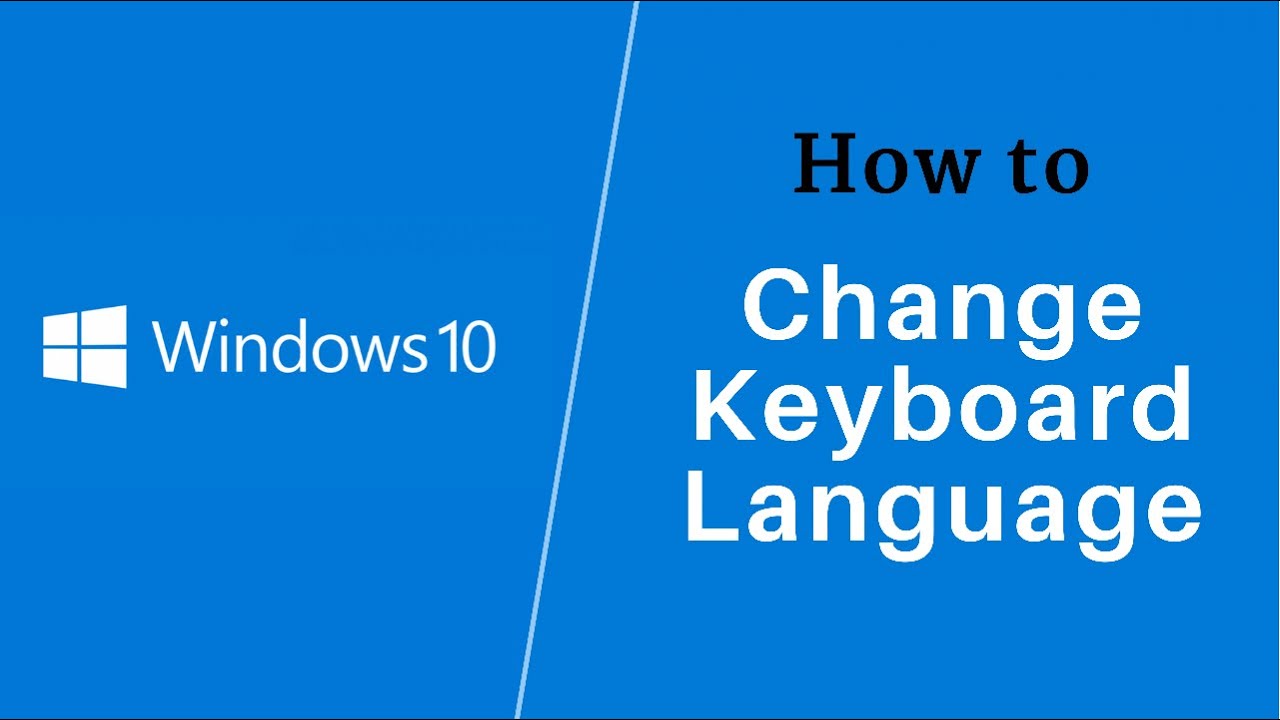 How To Change Keyboard Language On Windows 10 2021 YouTube How To Change Keyboard Language On Windows 10 2021 YouTube