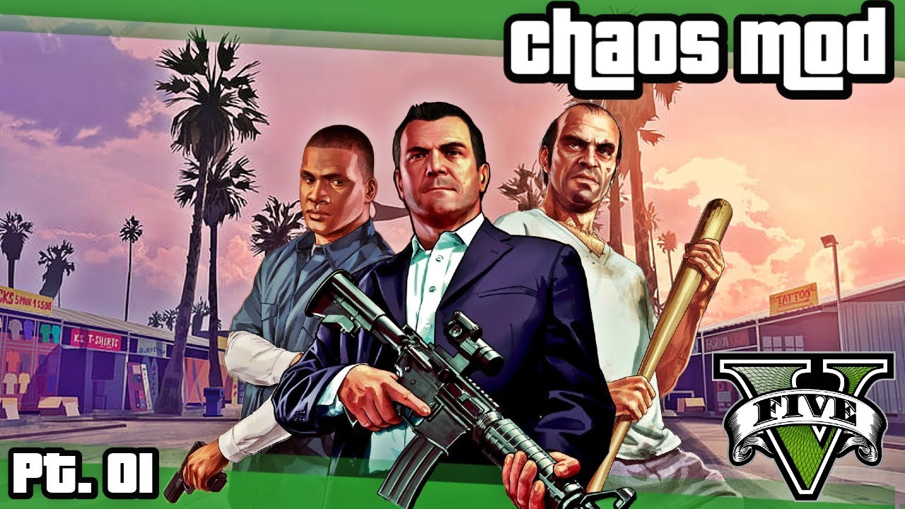 GTA V: Chaos Mod || Pt. 1 - YouTube