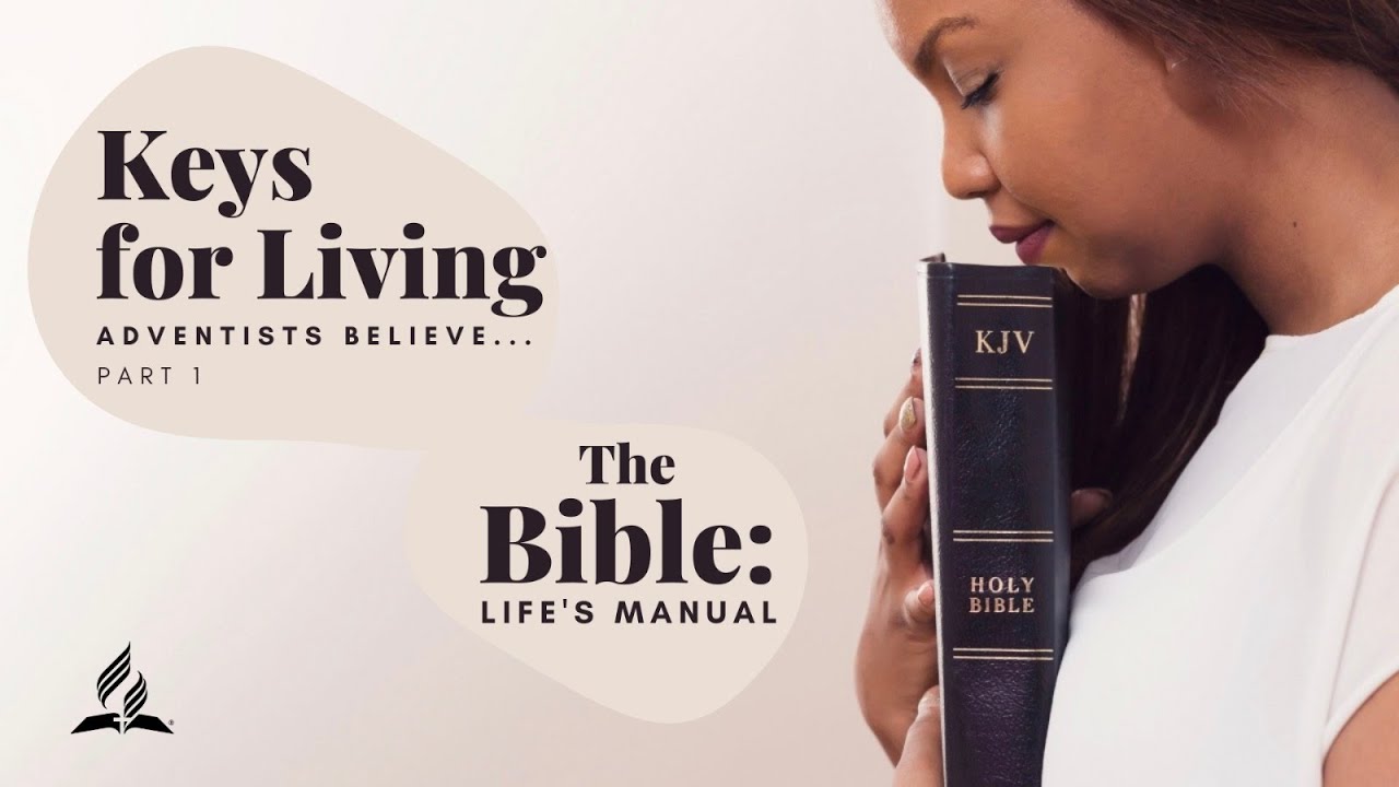 "Keys for Living - Adventists Believe - The Bible: Life's Manual ...