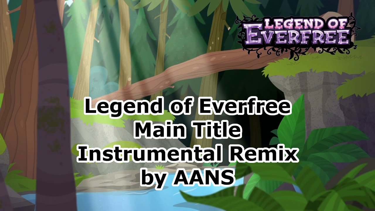 Legend of Everfree Main Title Instrumental Remix - YouTube
