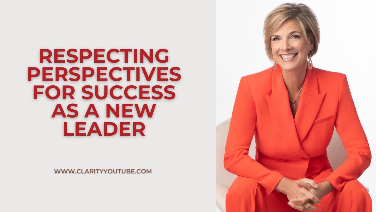 Respecting Perspectives for Success as a New Leader - YouTube