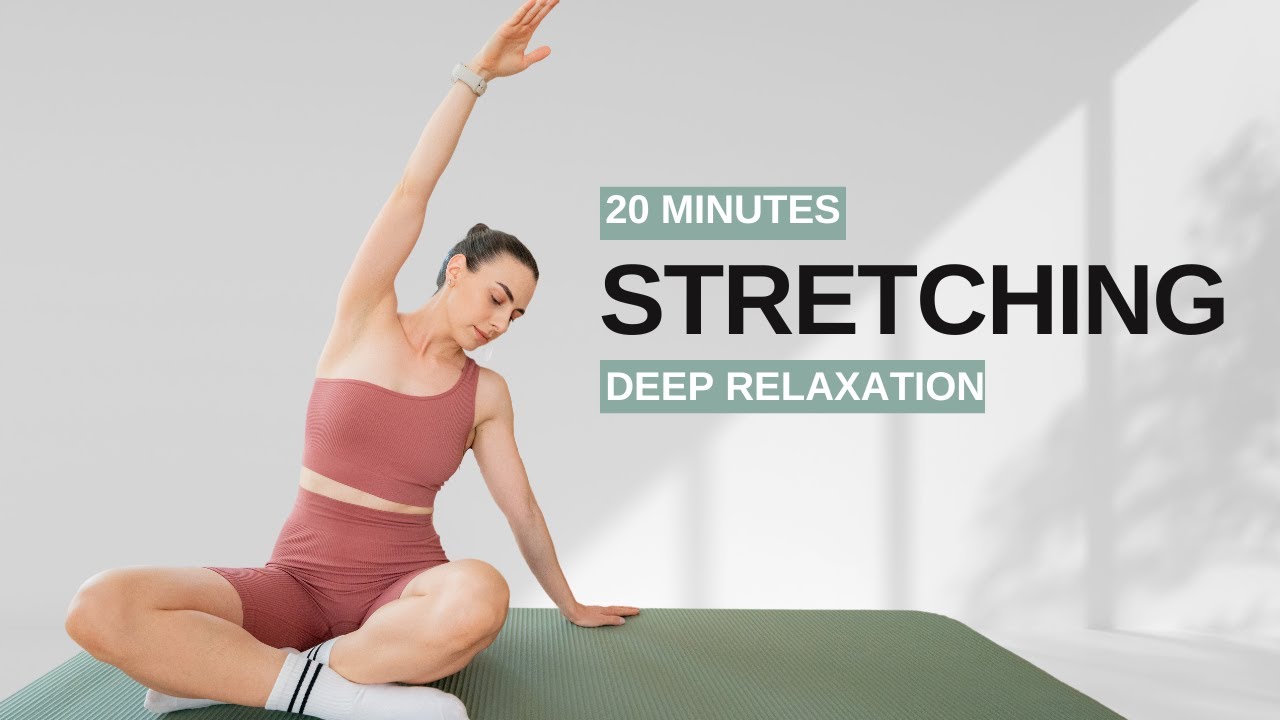 20 MIN STRETCHING | deep relaxation | full body | home workout | - YouTube
