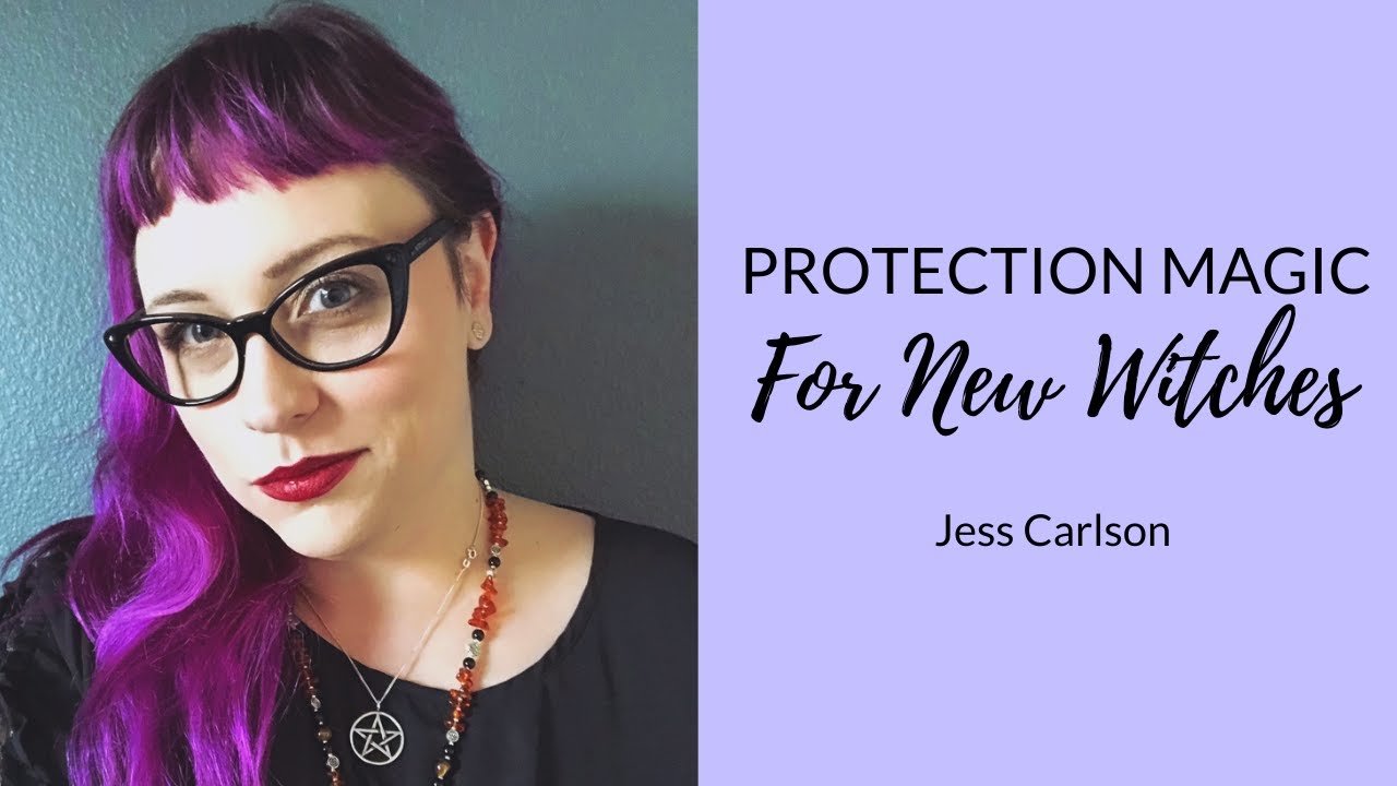 PROTECTION MAGIC FOR NEW WITCHES 🧙🏻‍♀️ | Jess Carlson - YouTube