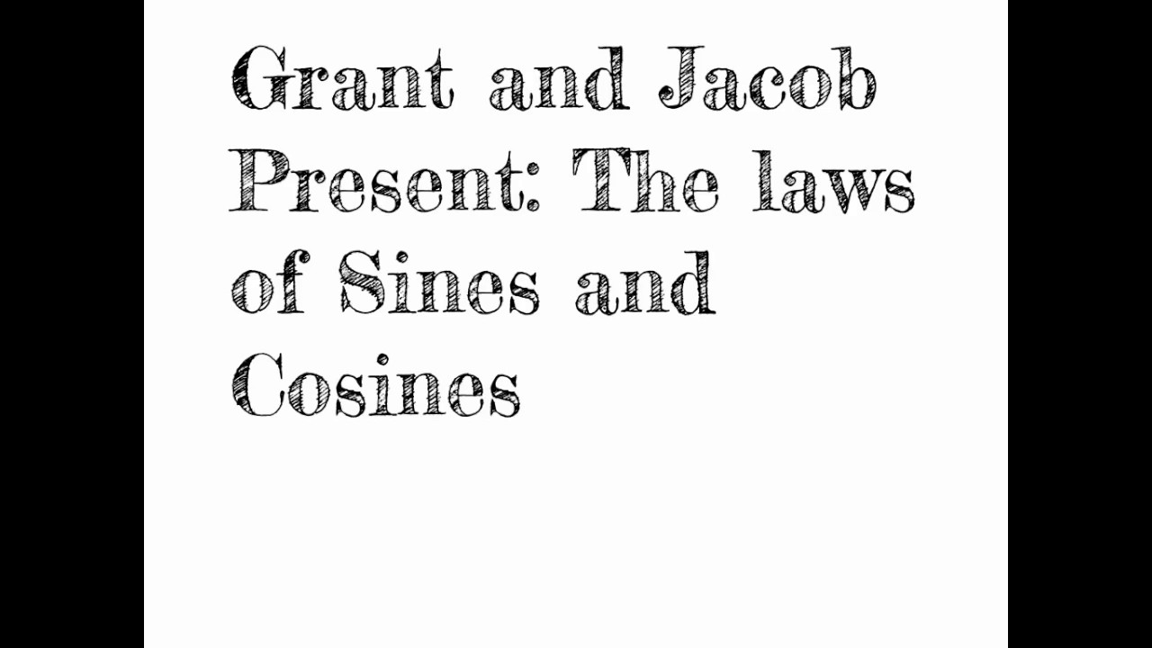 Grant and Jacob's Law of Sines and Cosines Tutorial - YouTube