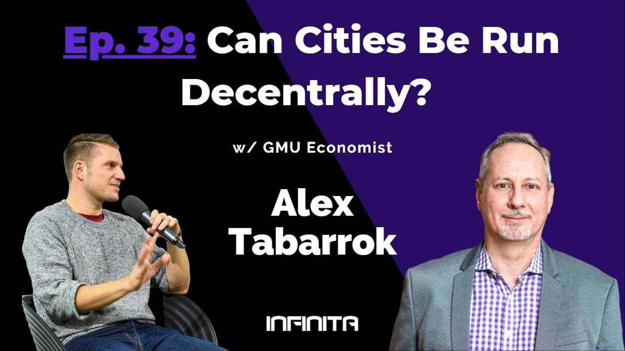 Ep. 39: Can Cities Be Run Decentrally w/ Alex Tabarrok - YouTube