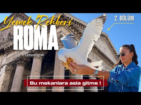 DEV ROMA YEME İÇME REHBERİ 2. Bölüm 🍕Hayal Kırıklığı Yaratan O Meşhur Restoran ?  (4K)