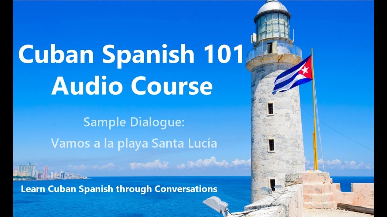 Cuban Spanish 101 Learn Cuban Spanish Through Conversations YouTube cuban-spanish-101-learn-cuban-spanish-through-conversations-youtube