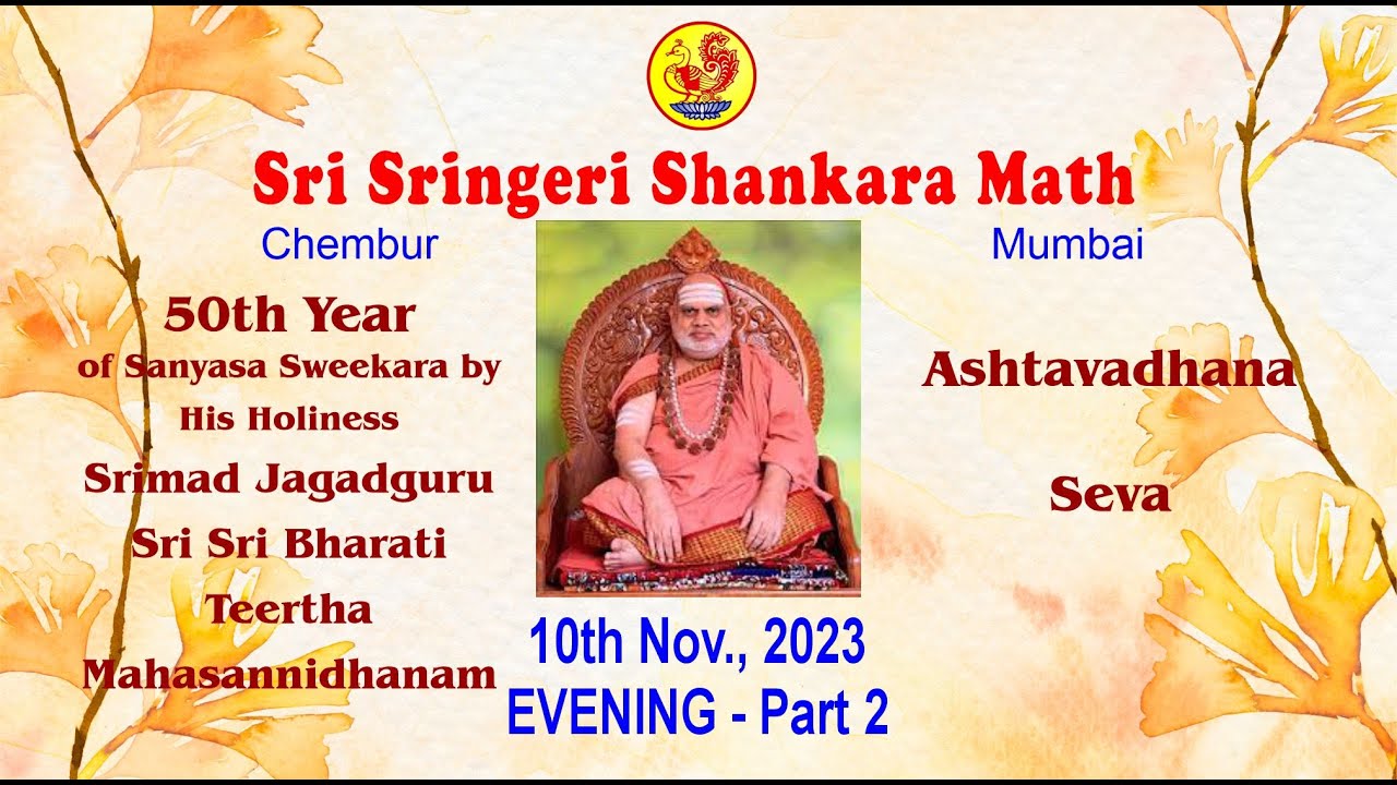 10.11.2023 – EVENING – PART 2Sri Sringeri Shankar Math | Mumbai | 50th ...