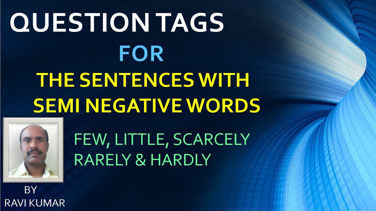 QUESTION TAGS FOR SENTENCES WITH SEMI NEGATIVE WORDS IN TELUGU BY RAVI ...