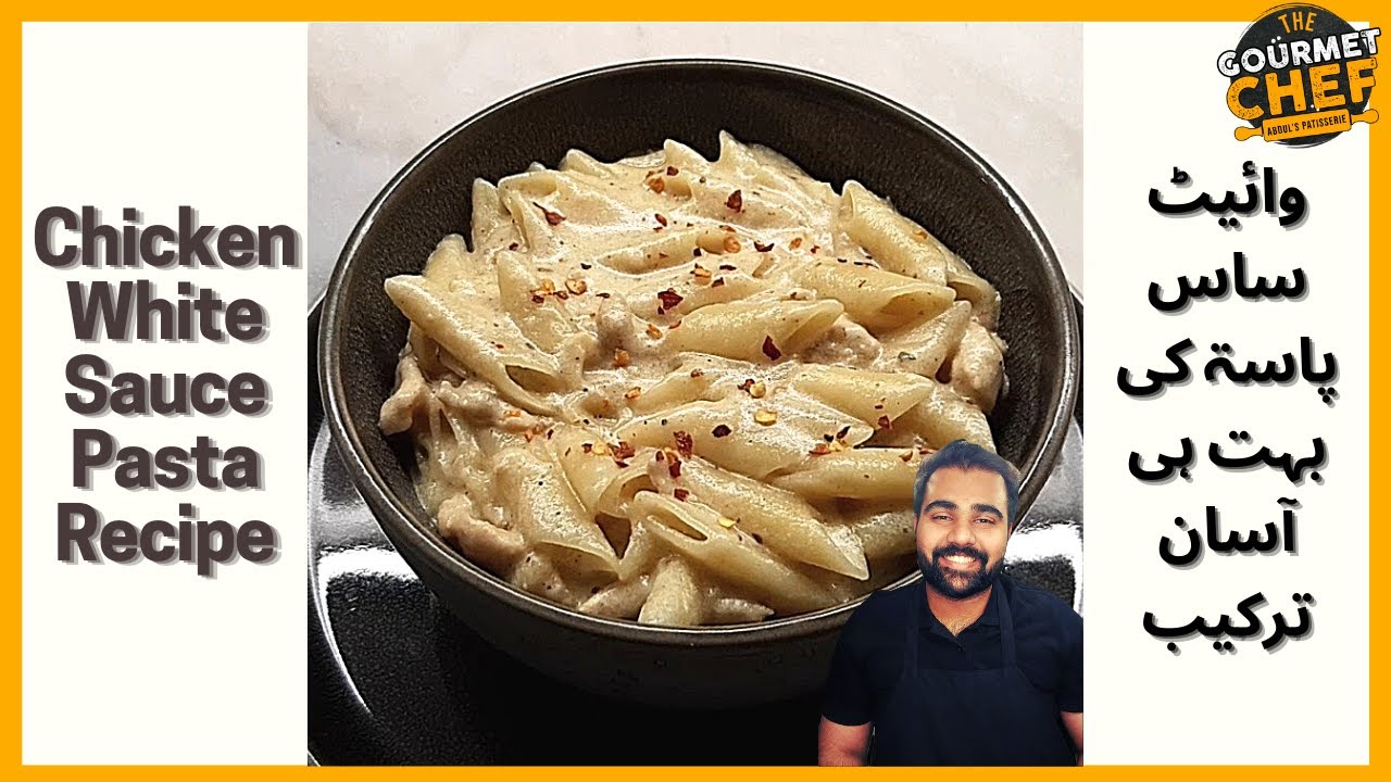 Chicken White Sauce Pasta Recipe | Creamy Pasta Recipes | Cheesy White ...