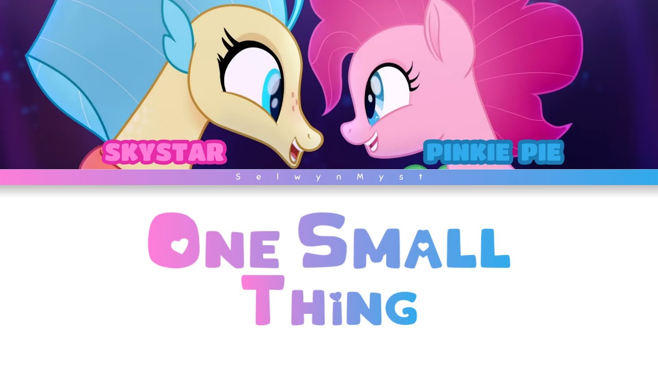 MLP ~One Small Thing~ {Color Coded Lyrics} - YouTube