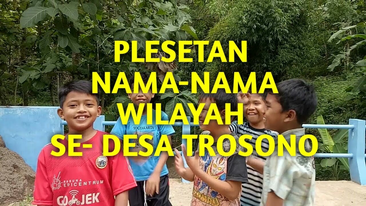 Lucu!! Plesetan nama-nama wilayah se-desa TROSONO #Part 2 - YouTube