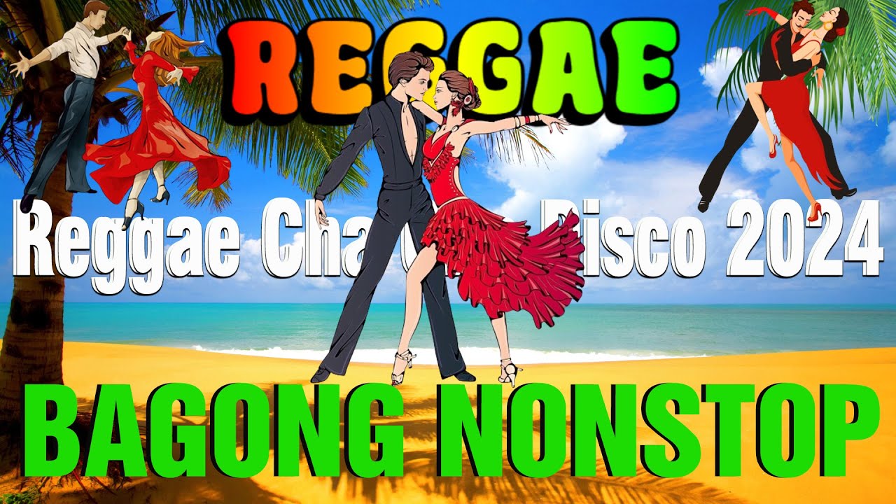 Top Reggae Dance 2024️🎵DISCO REMIX NONSTOP 2024 💃🕺 CHACHA MEDLEY - YouTube