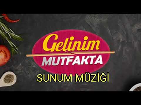 Gelinim Mutfakta - SUNUM MÜZİĞİ