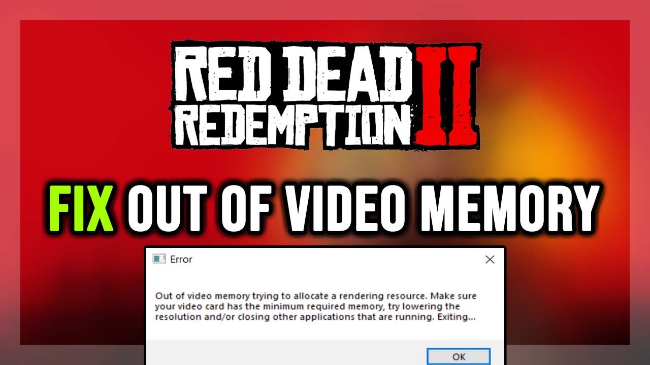 How to FIX Red Dead Redemption 2 Out of Video Memory Error - YouTube